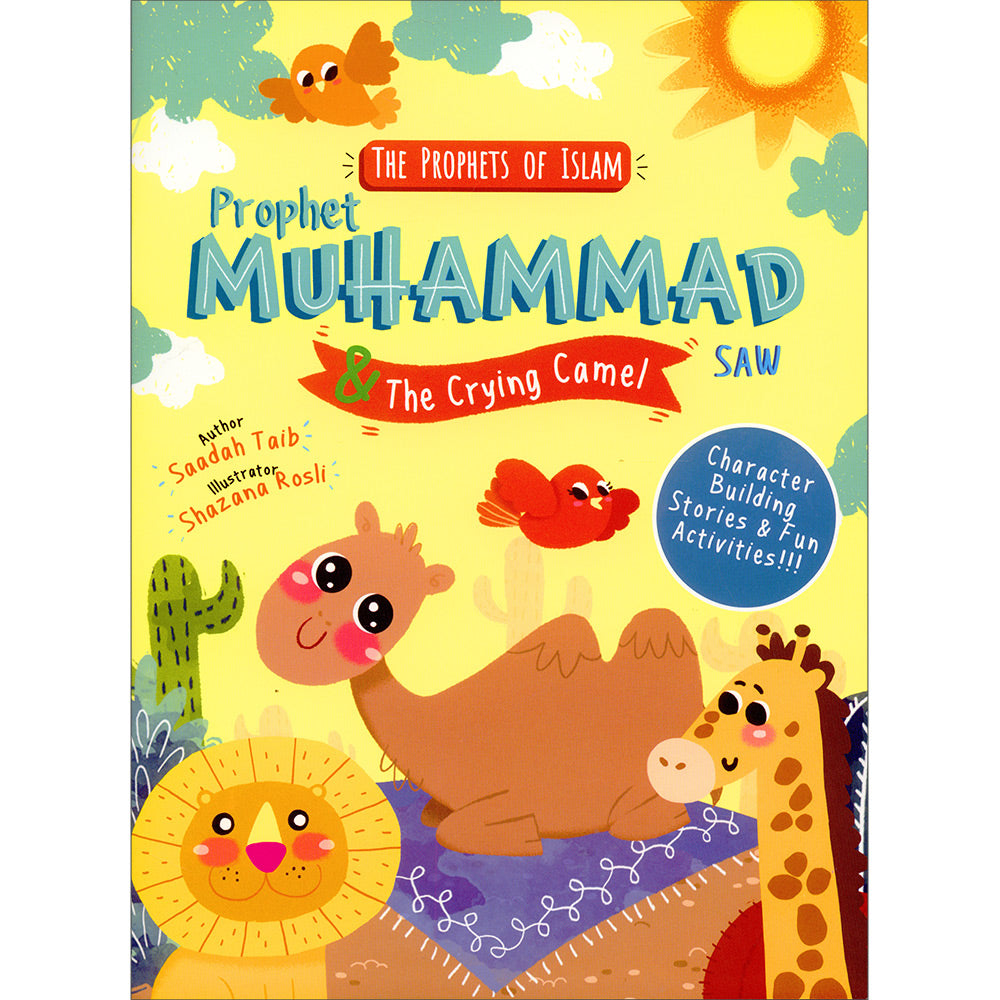 The Prophets of Islam: Prophet Muhammad and the Crying Camel – East ...